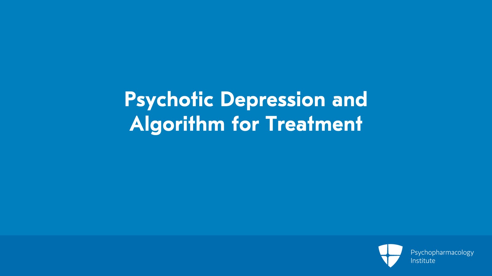 psychotic depression treatment algorithm